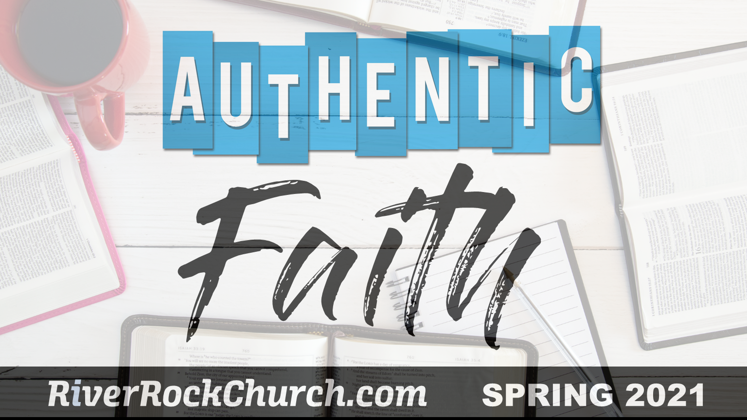 Authentic Faith Message Series – River Rock Church-Belle Plaine, MN
